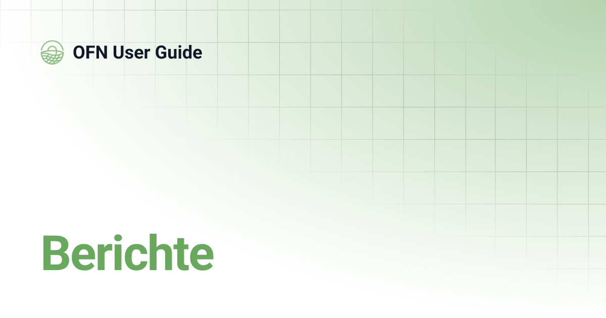 Berichte | OFN User Guide