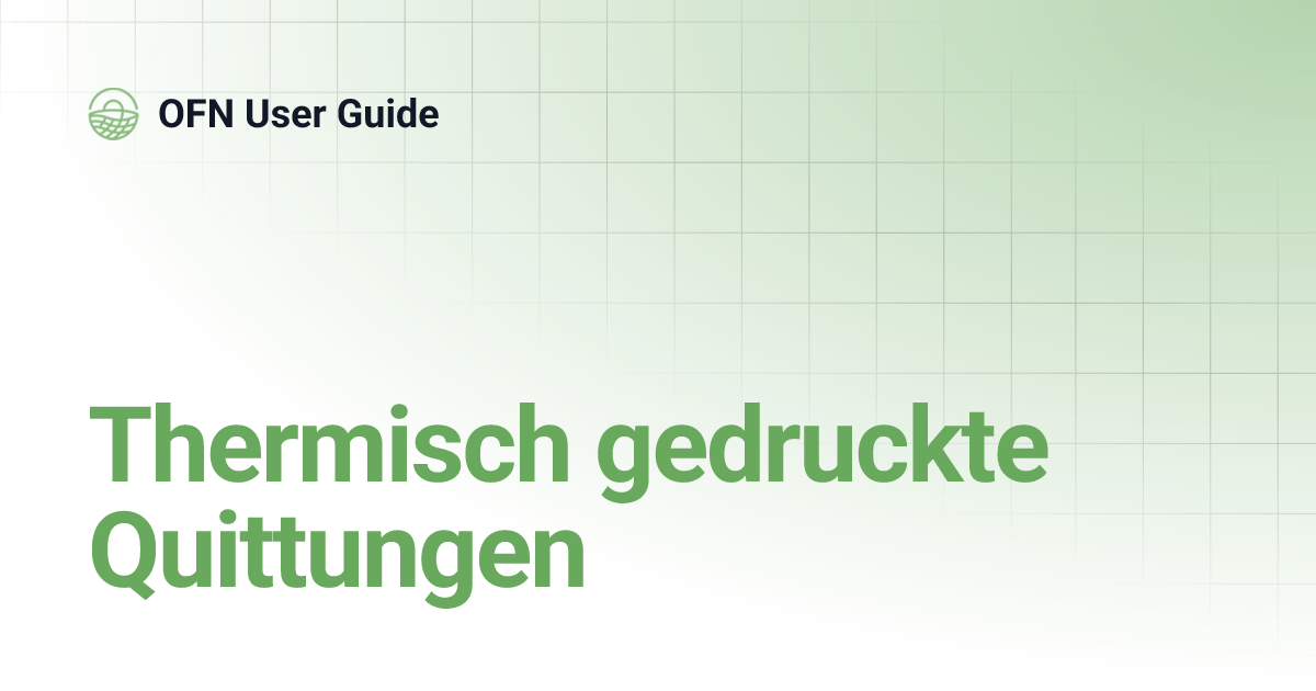 Thermisch gedruckte Quittungen | OFN User Guide