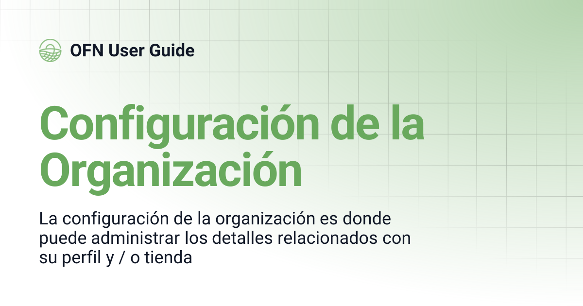 Configuración de la Organización | OFN User Guide