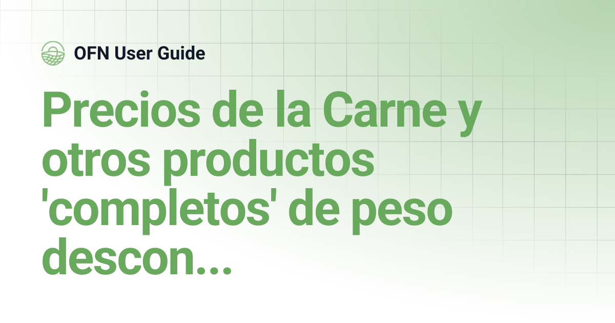 Precios de la Carne y otros productos 'completos' de peso desconocido ...