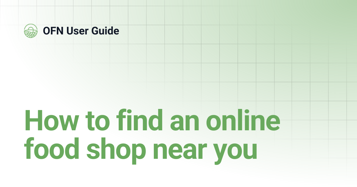 How to find an online food shop near you | Greek | OFN User Guide