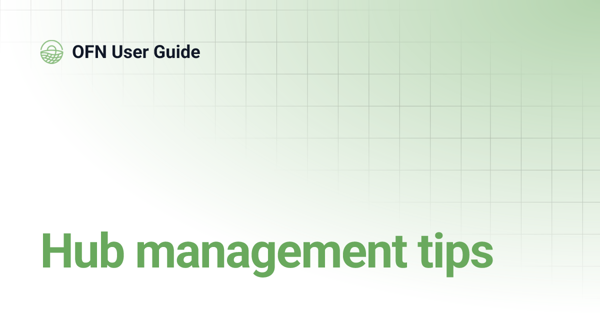 Hub management tips | OFN User Guide