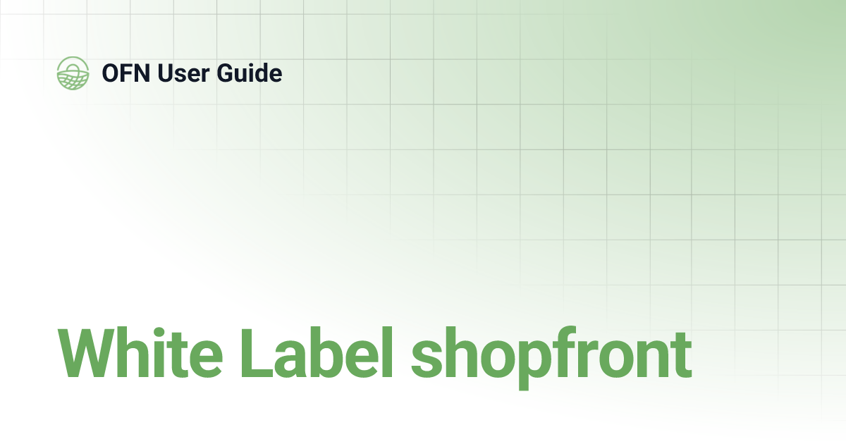 White Label shopfront | OFN User Guide